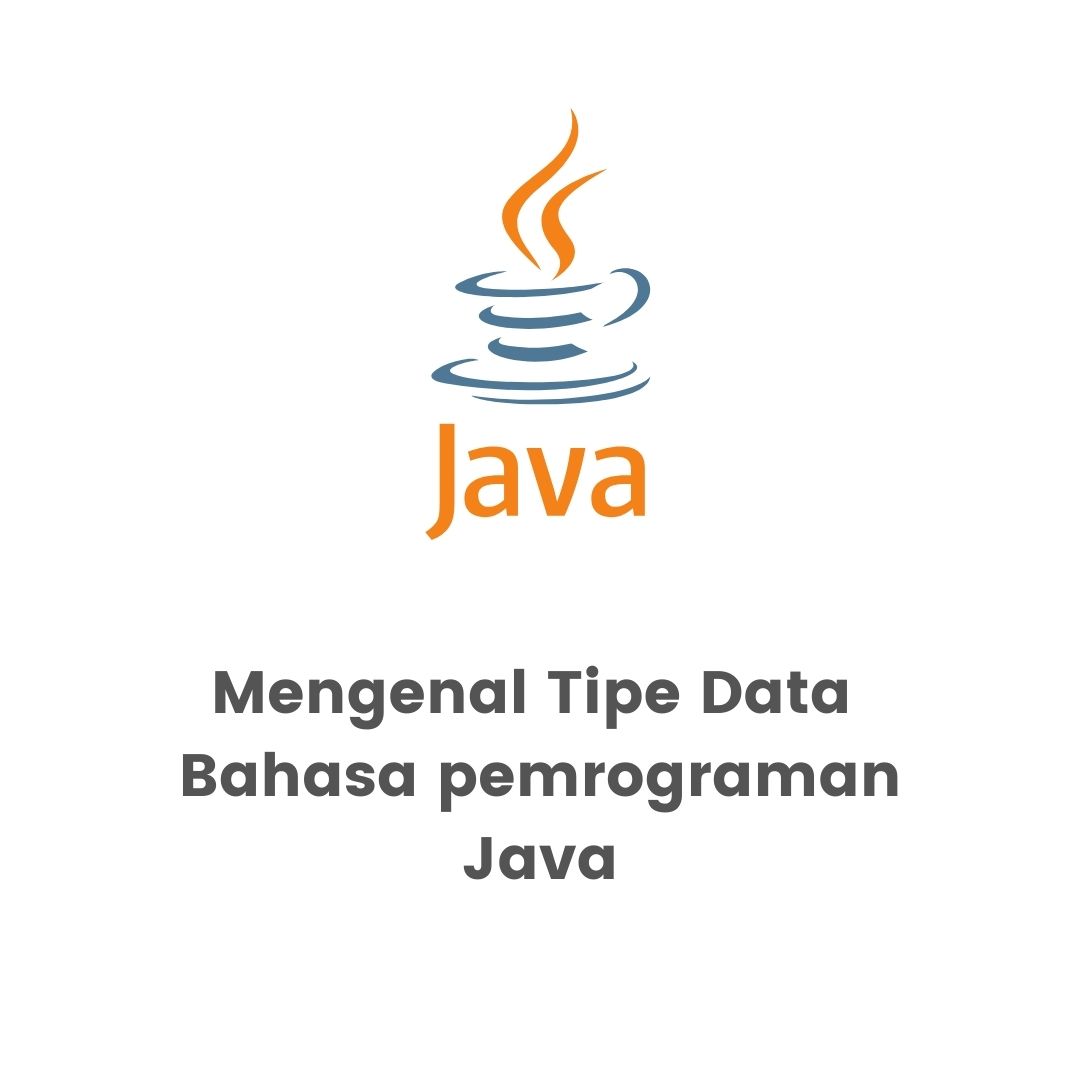 Mengenal Tipe Data Pada Java – PT TRASPAC Makmur Sejahtera Mengenal Tipe Data Pada Java – PT TRASPAC Makmur Sejahtera